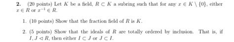 solved 2 20 points let k be a field r c k a subring such