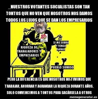 Meme Personalizado NUESTROS VOTANTES SOCIALISTAS SON TAN TONTOS QUE