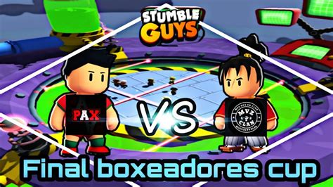 Pax Vs Mvz Final Boxeadores Cup Stumble Guys Youtube