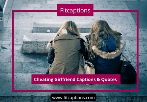 Heartbreak Chronicles 150 Cheating Girlfriend Captions Fitcaptions