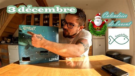Ouverture calendrier de l avent de pêche 3 décembre YouTube