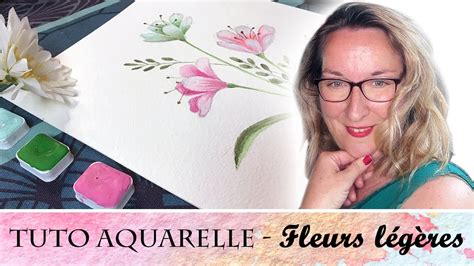 Tutoriel Aquarelle débutant Peindre des fleurs légères avec Virginie