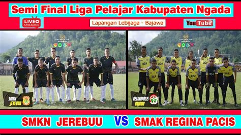 SMKN JEREBUU VS SMAK RECIS Semi Final Liga Pelajar Tingkat Kabupaten
