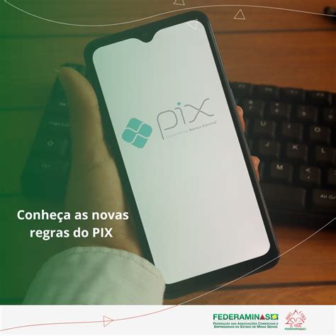 Conheça as novas regras do PIX Federaminas