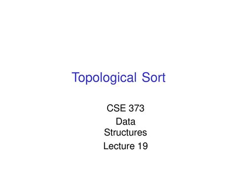 topological sort cse 373 data structures lecture ppt download