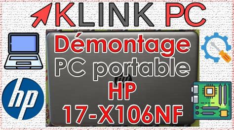 Comment Démonter Un PC Portable HP 17 X106NF