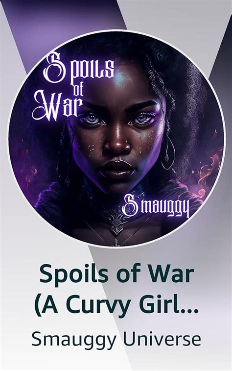 Spoils Of War A Curvy Girl Reverse Harem Dark Fantasy Kindle Vella