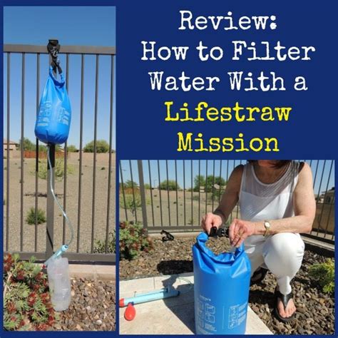 Review How To Filter Water With A Lifestraw Mission Backdoor Survival