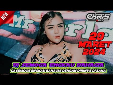 DJ SEMOGA ENGKAU BAHAGIA DENGAN DIRINYA DISANA BREAKBEAT FULL BASS DJ