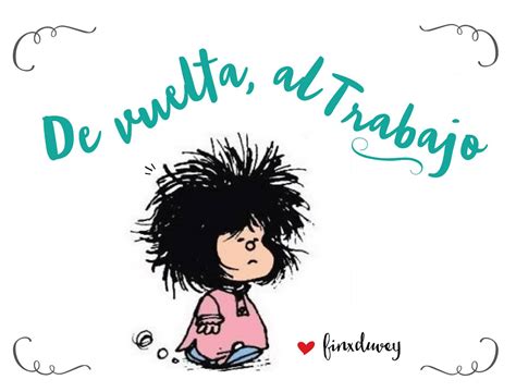 De Vuelta Al Trabajo Frases Bonitas Vacaciones Frases Humor Frases