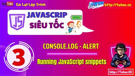 3 Console log và Alert trong JavaScript Khóa học js cơ bản chi tiết