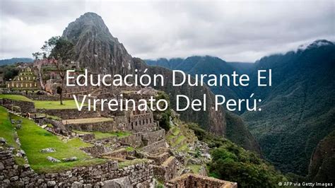 Educación Durante El Virreinato Del Perú Descubre Lo Que Pasaba