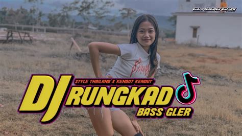 DJ RUNGKAD VIRAL SPESIAL BASS CEK SOUND STYLE BASS GLER X THAILAND