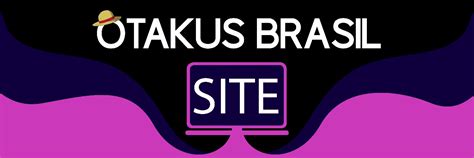 Otakus Brasil Site SiteOb Twitter