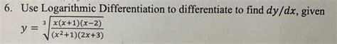 [answered] 6 use logarithmic differentiation to differentiate to find kunduz