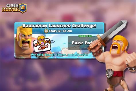 Barbarian Launcher Challenge In Clash Royale Information Rewards And More