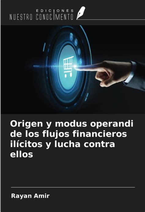 Origen Y Modus Operandi De Los Flujos Financieros Il Citos Y Lucha