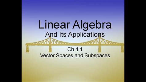 Linear Algebra Its Applications Ch4 1 Vector Spaces And Subspaces