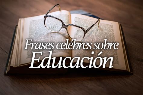 Frases Sobre La Educaci N