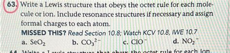 Solved Write A Lewis Structure That Obeys The Octet Rule For Chegg