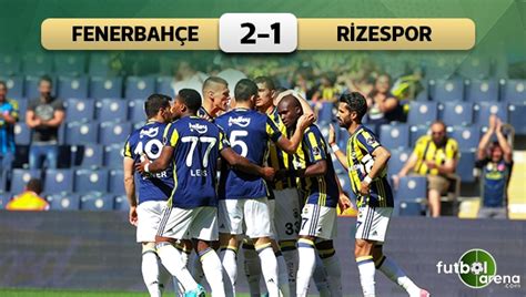 Fenerbahçe 2 1 Çaykur Rizespor maç özeti ve golleri İZLE