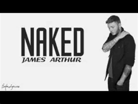 NAKED By James Arthur Lyrics YouTube
