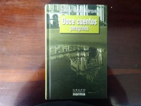 Doce Cuentos Peregrinos Resumen Análisis Argumento Y Más