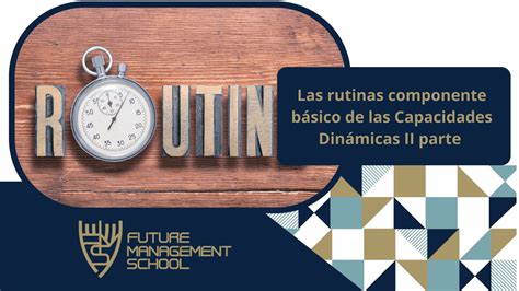 Rutinas componente básico de las Capacidades Dinámicas II parte