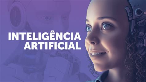 Inteligência Artificial na Comunicação o que você precisa saber