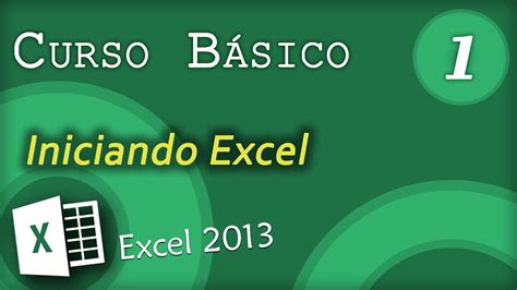 Iniciando Excel Excel 2013 Curso Básico 1 YouTube