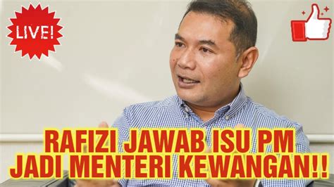 AKHIR NYA TER JAWAB RAFIZI JAWAB ISU PM JADI MENTERI KEWANGAN