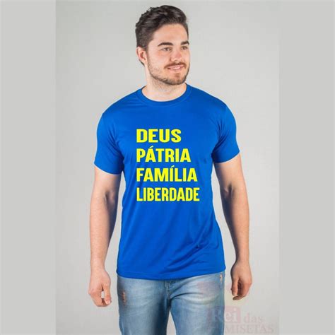 Camiseta Deus Pátria Família Liberdade Elo7