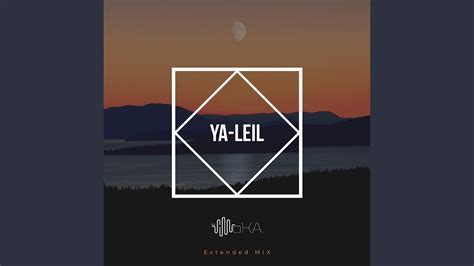 YA LEIL Extended Mix YouTube