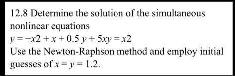 solved determine the solution of the simultaneous nonlinear