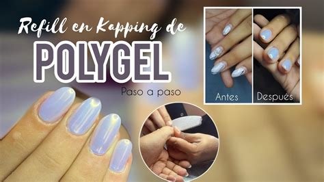 COMO HACER REFILL EN KAPPING DE POLYGEL PASO A PASO PRINCIPIANTES