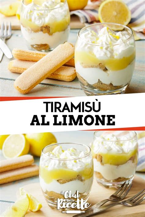 Ricetta Tiramisù al Limone Il Club delle Ricette Recette Recette