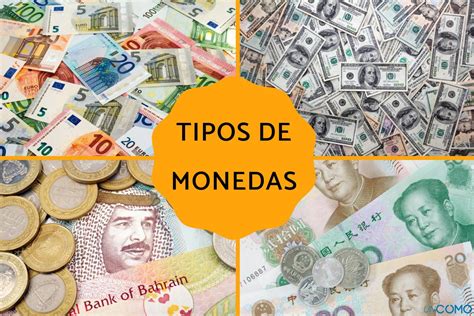 25 tipos de monedas Conoce cuál es su valor de dónde es y la