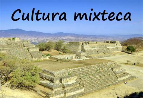 Cultura Mixteca características historia resumen de esta
