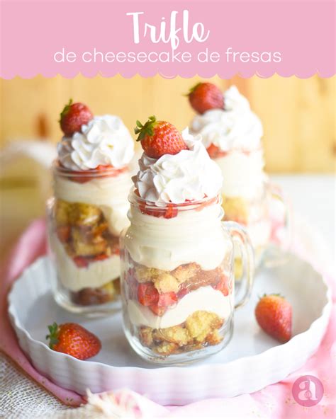 Trifle De Cheesecake De Fresas Anna S Pasteleria