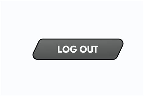 Log Out Button Vectors Sign Label Speech Bubble Log Out