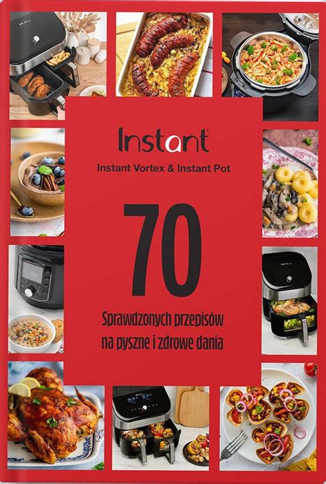 Instant 70 sprawdzonych przepisów na pyszne i zdrowe dania książka