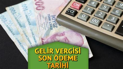 GELİR VERGİSİ SON ÖDEME TARİHİ 2023 Gelir vergisi ödeme süresi