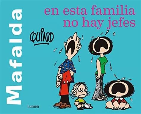 Livro Mafalda En Esta Familia No Hay Jefes Mafalda Nesta