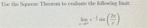 solved use the squeeze theorem to evaluate the following