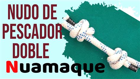 Nudo De Pescador Doble Youtube