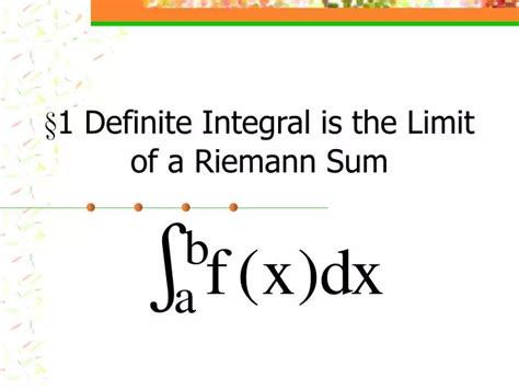 ppt §1 definite integral is the limit of a riemann sum powerpoint presentation id 6992834