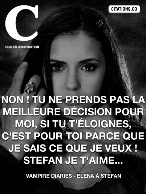 Citation de VAMPIRE DIARIES ELENA à STEFAN personnage de fiction