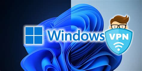 How To Set Up A VPN In Windows 11