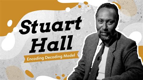 stuart hall s encoding decoding model of communication in depth explanation youtube
