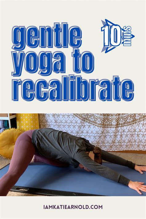 10 Minute Gentle Yoga Class To Recalibrate Morning Yoga Challenge